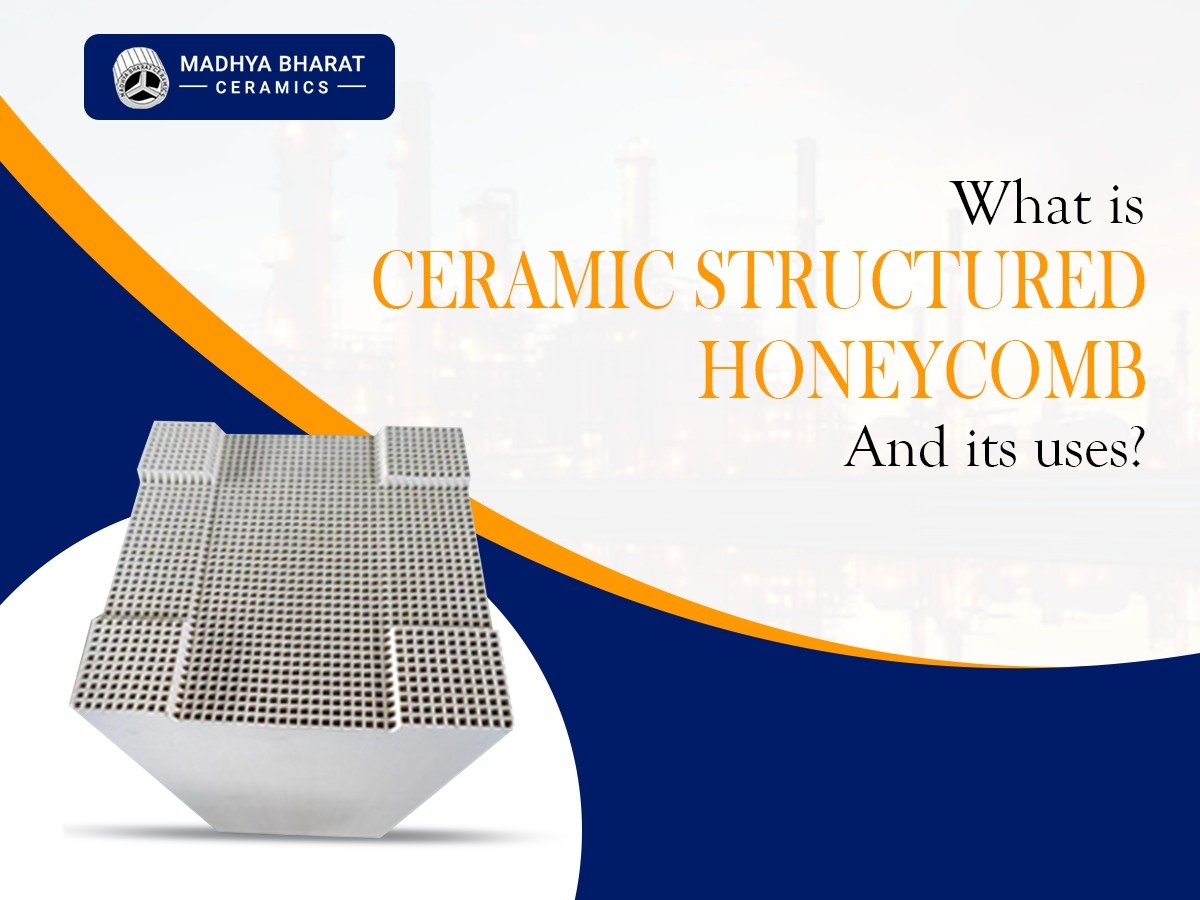 Ceramic Structured Honeycomb: Uses & Benefits