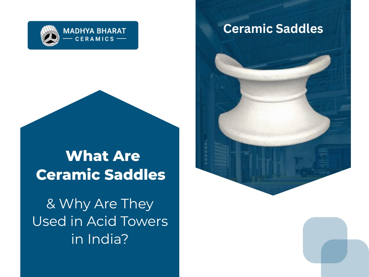 Ceramic Saddles Used in Acid Towers in India